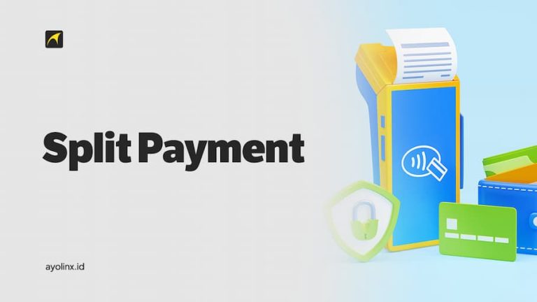 Apa Itu Split Payment? Manfaat dan Cara Kerjanya